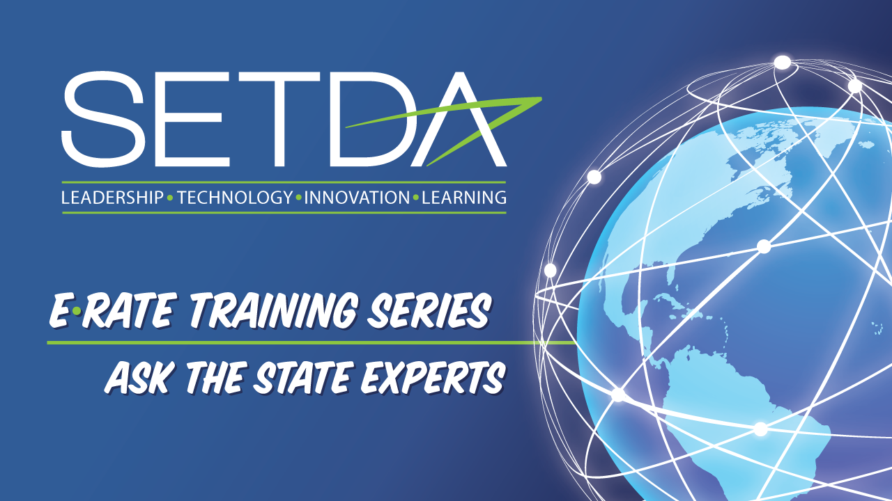 SETDA E-Rate Training Series - Leadership, Technology, Innovation ...
